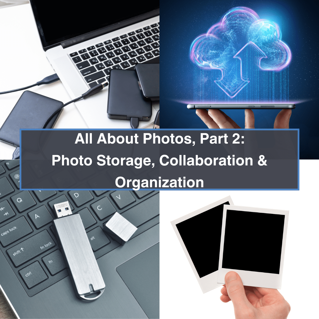 All About Photos - Part 2: Photo Storage, Collaboration & Organization ...